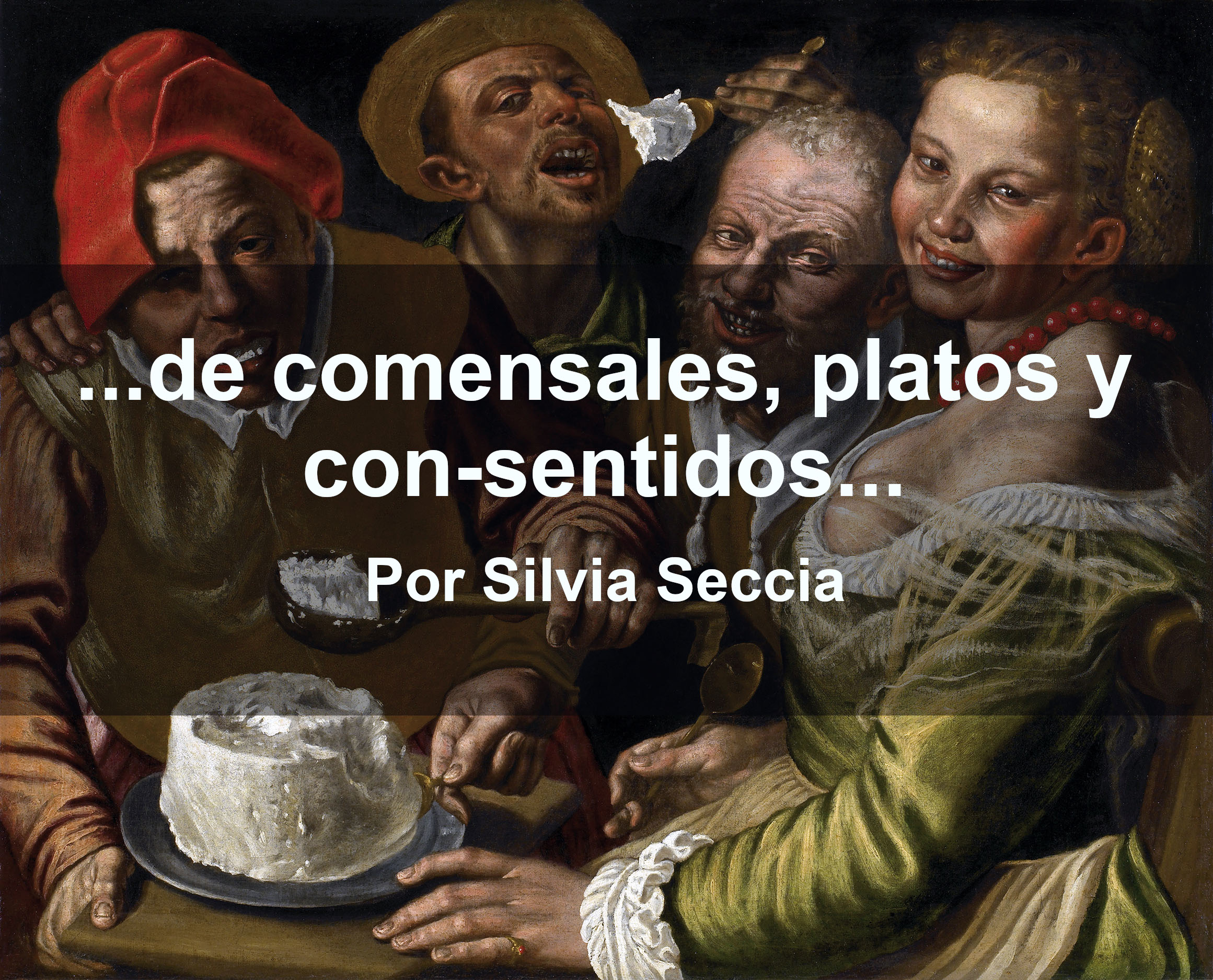 de comensales y platos con-sentidos… - Silvia Seccia | Sofiaterra
