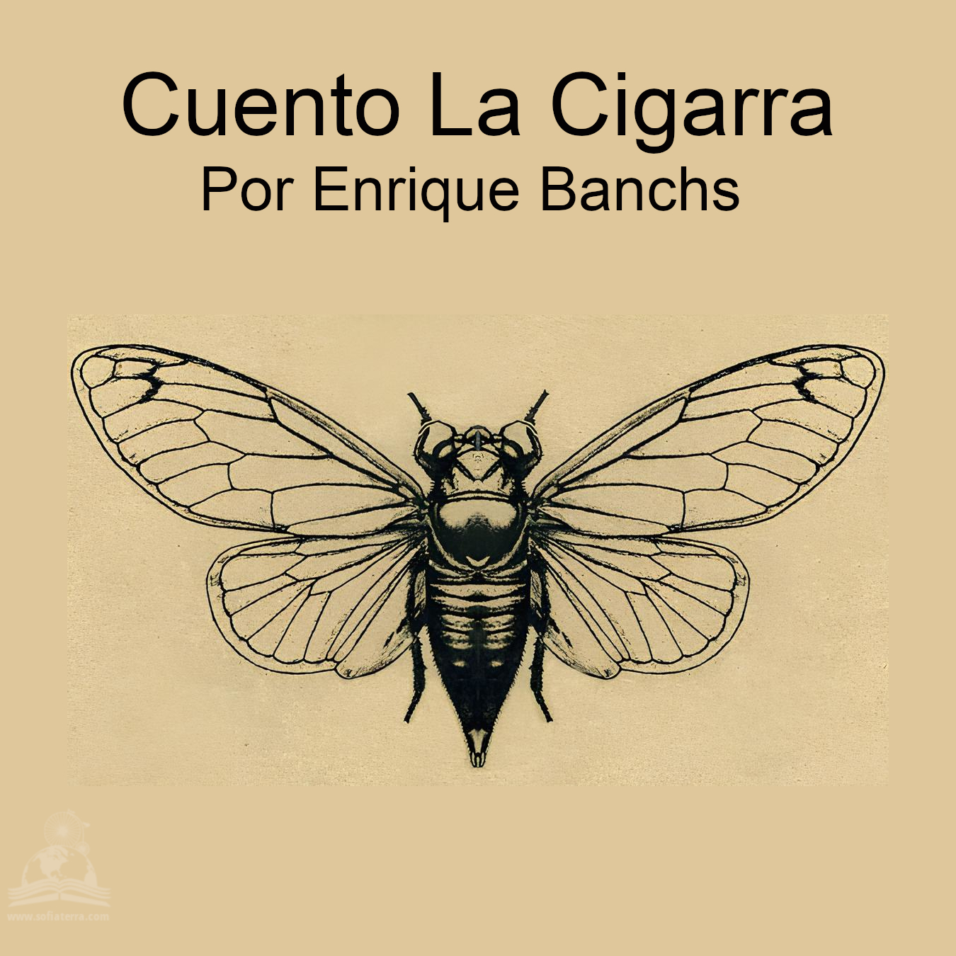 La Cigarra - Enrique Banchs | Sofiaterra