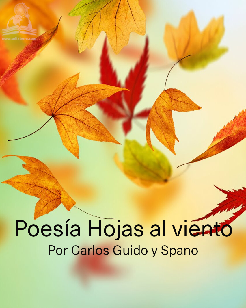 Hojas al viento - Carlos Guido y Spano | Sofiaterra